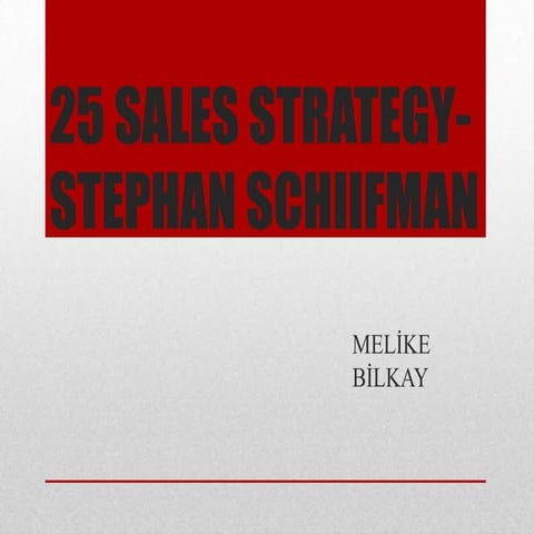 (Effective sales)25 sales strategy stephan schiifman | PPTX