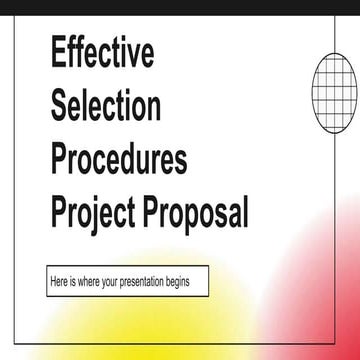 Effective Selection Procedures Project Proposal by Slidesgo.pptx ...