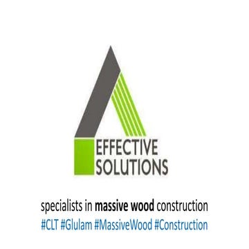 Effective Solutions LT | CLT and glulam assembly (2018) | PPTX