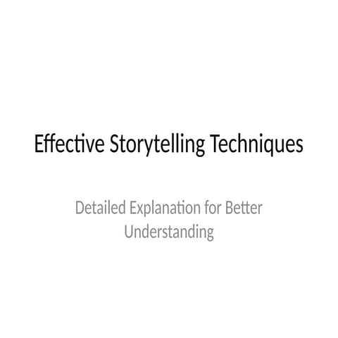 Effective_Storytelling_Techniques_Explained.pptx