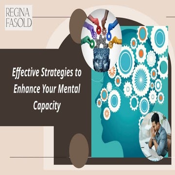 Effective Strategies to Enhance Your Mental Capacity | PPTX