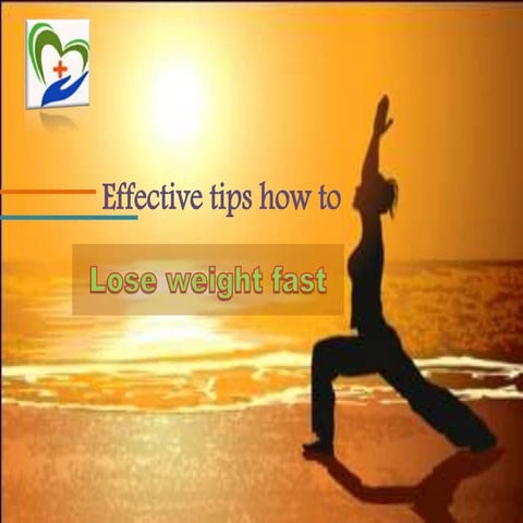 Effective tips how to loss weight fast | PPTX