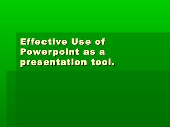 Effective Use of PowerPoint | PPT
