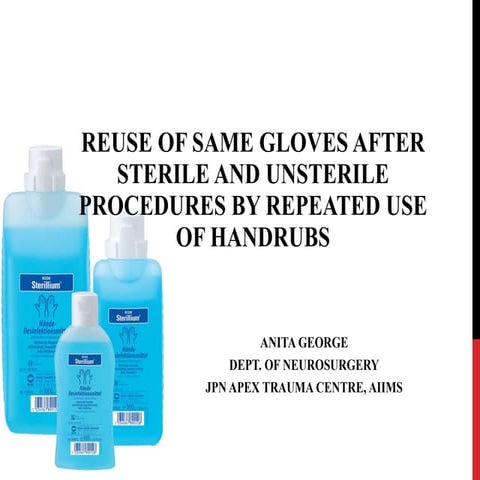 Reuse of same gloves after sterile and unsterile procedures by repeated ...