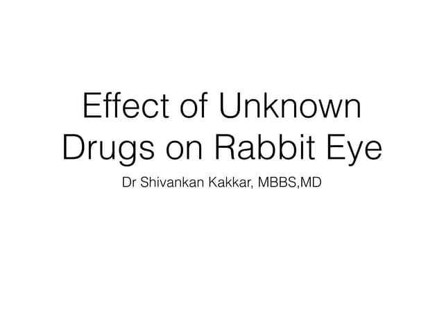 Expt 9 Effect of drugs on rabbit eye | PPTX