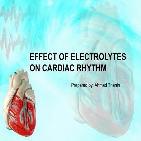 Effect of electrolytes on cardiac rhythm | PPT