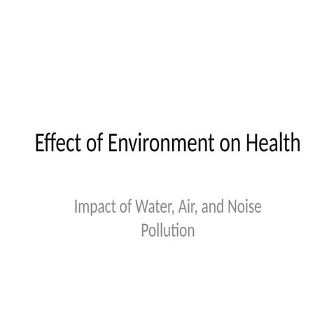 Effect_of_Environment_on_Health_with_Images.pptx