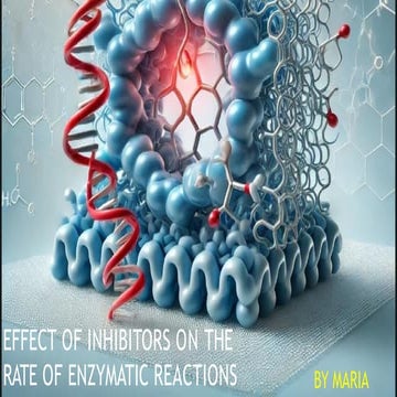 EFFECT OF INHIBITORS ON THE RATE OF ENZYMATIC REACTIONS.pptx