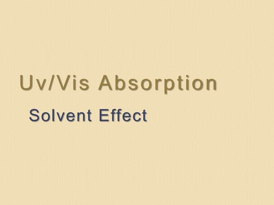 Solvents and solvent effect in UV - Vis Spectroscopy, By Dr. Umesh ...