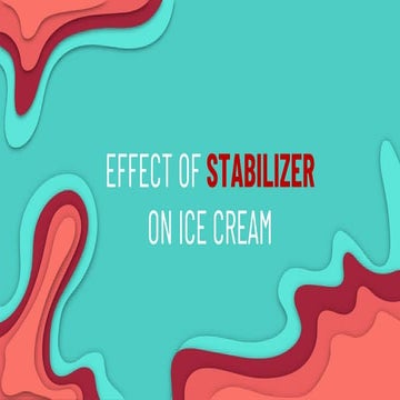 Effect of stabilizer on ice cream | PPT