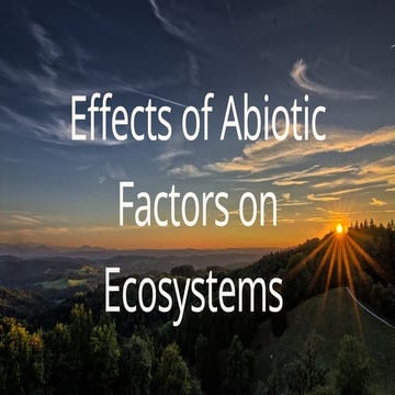 Effects-of-Abiotic-Factors-on-Ecosystems.pptx