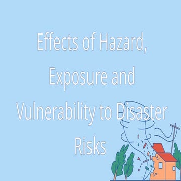 Effects-of-Hazard-Exposure-and-Vulnerability-to-Disaster-Risks.pptx