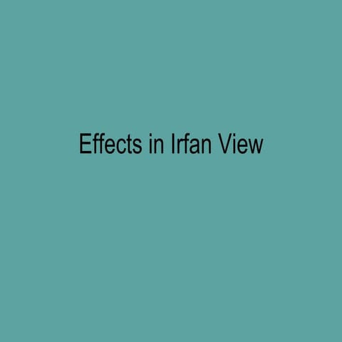 Effects in irfan view | PPT