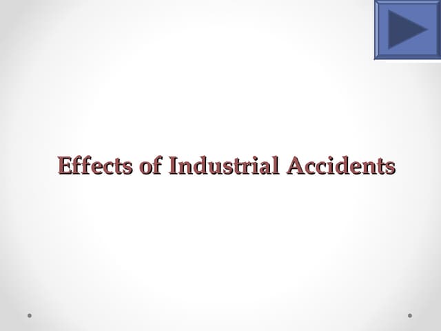 industrial accidents and their types , preventions | PPT
