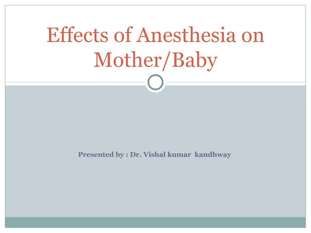 Effects of anesthesia on mother and baby | PPT