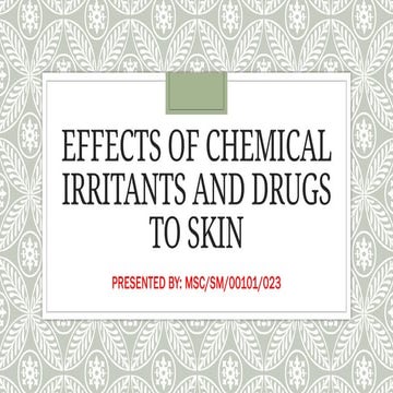 EFFECTS OF CHEMICALS IRRITANTS AND DRUGS ON SKIN.pptx