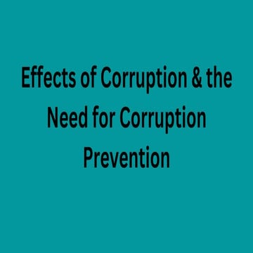 Effects of Corruption & the Need for Corruption Prevention.pdf