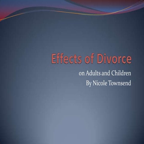 Effectsof divorcepowerpoint townsend | PPT