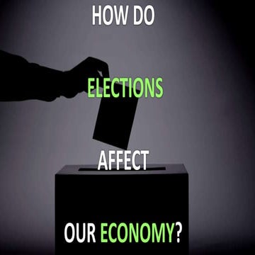 Effects of election on economy | PPTX
