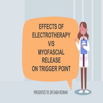 EFFECTS OF ELECTROTHERAPY VS MYOFASCIAL RELEASE ON TRIGGER POINT.pptx