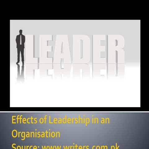 Importance of effective leadership in an organisation | PPTX