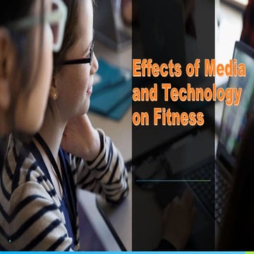 Effects of media and technology on fitness | PPTX