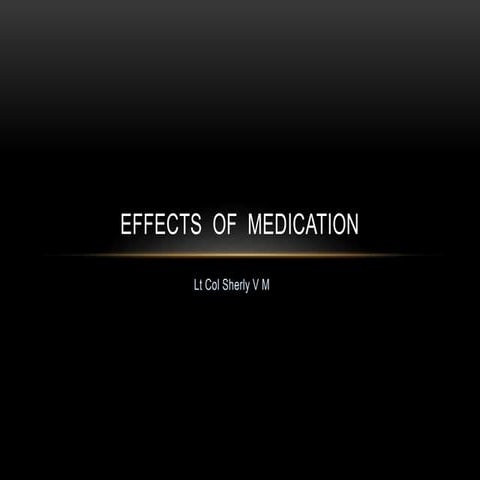 EFFECTS OF MEDICATION.pptx