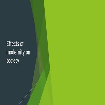Effects of modernity on society | PPTX