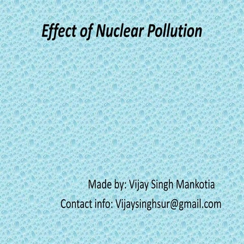 Effects of nuclear pollution | PPTX