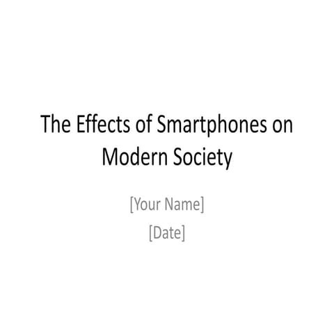 Effects_of_Smartphones_Presentation.pptx