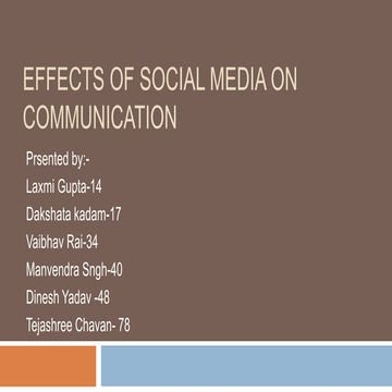 Effects of social_media_on_communication_ppt_2[1] | PPTX