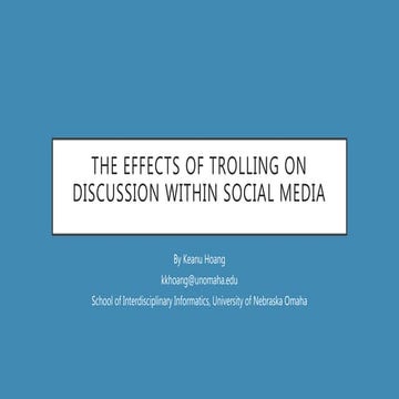 The Effects of Trolling on Discussion within Social Media | PPTX