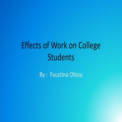 Effects of work on college students rev 1 | PPTX