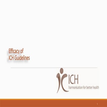 ICH efficacy guidelines for regulating a | PPTX