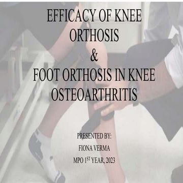 Efficacy of knee orthosis and foot orthosis in knee osteoarthritis | PPTX