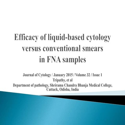 Efficacy of liquid based cytology versus conventional smears | PPTX