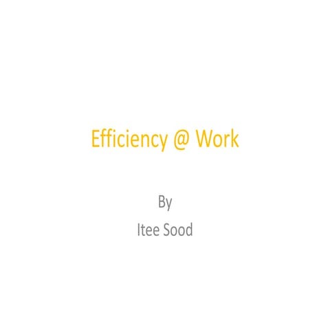 Efficiency @ Work | PPTX