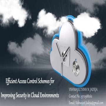 Efficient Access Control Schemes For Improving Security In Cloud