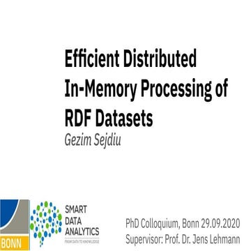 Efficient Distributed In Memory Processing Of Rdf Datasets Phd Viva Ppt