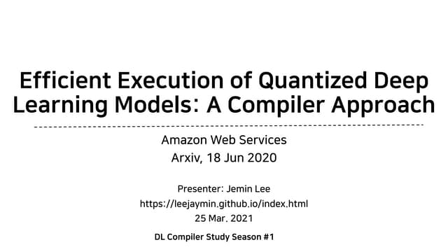 Efficient execution of quantized deep learning models a compiler ... Efficient execution of quantized deep learning models a compiler ...
