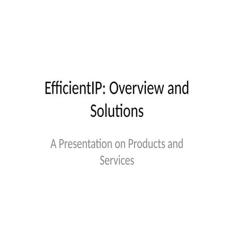 EfficientIP_Presentation for overview.pptx