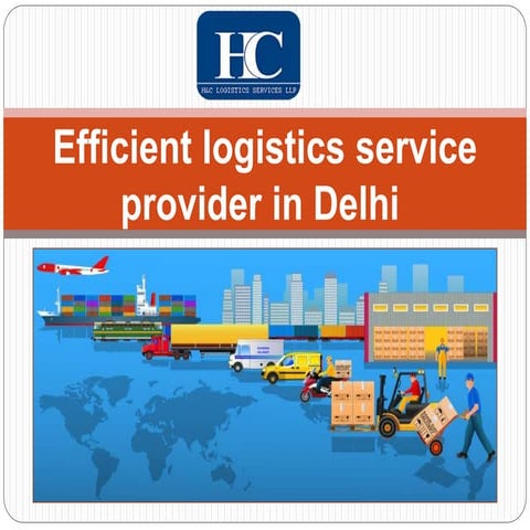 Efficient logistics service provider in Delhi | PPTX
