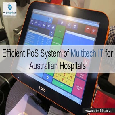 Efficient POS system of Multitech IT for Australian Hospitals | PPT