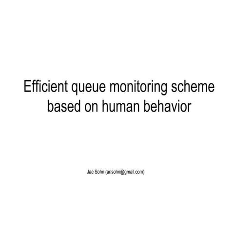 Efficient queue monitoring scheme based on human behavior | PDF
