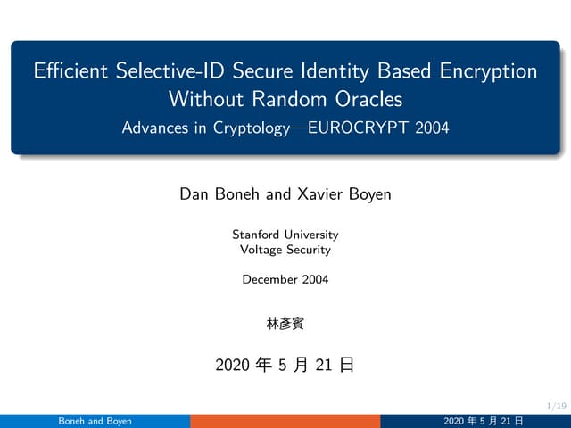 Efficient Selective Id Secure Identity Based Encryption Without Random Oracles Ppt