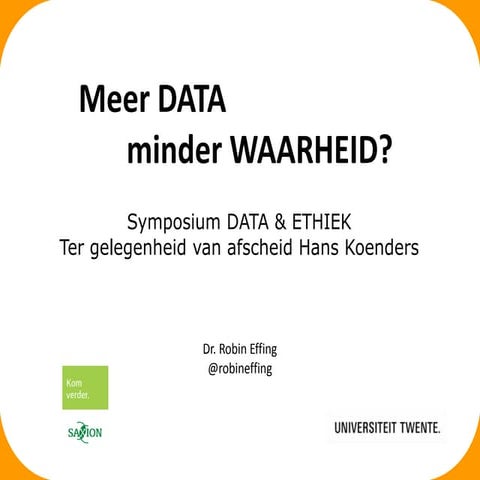 Data en ethiek: Meer DATA minder WAARHEID? | PPT