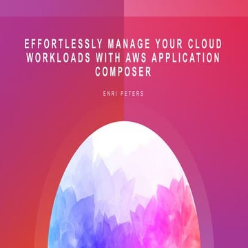 Effortlessly Manage Your Cloud Workloads With Aws Application Composer