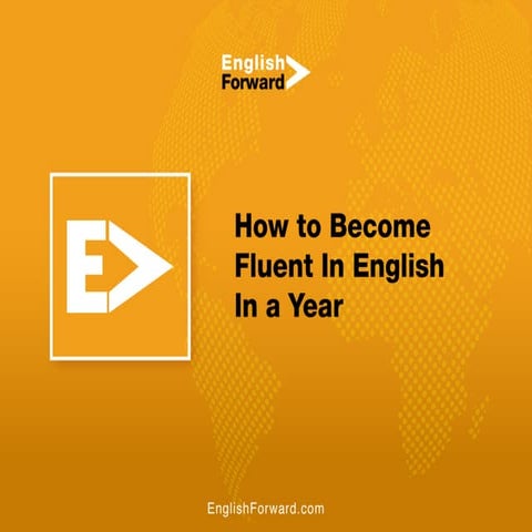How to Become Fluent In English In a Year | PPT