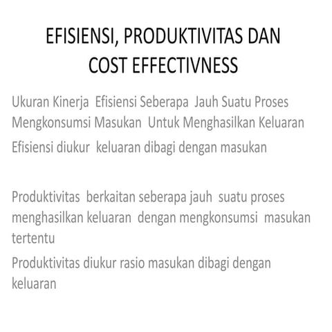 EFISIENSI, PRODUKTIVITAS DAN COST EFFECTIVNESS.pptx