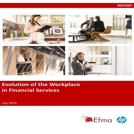 EFMA & HP: Evolution of the Workplace in Financial Services | PDF ...